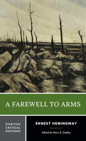 A Farewell to Arms | Ernest Hemingway, Marc K. Dudley | W. W. Norton ...