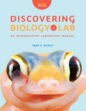 Discovering Biology in the Lab | Tara A Scully | W. W. Norton & Company