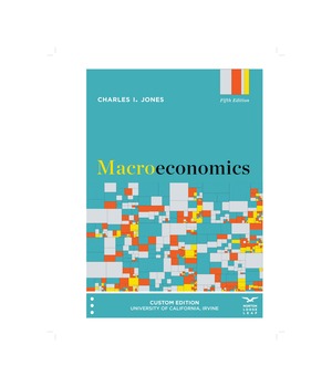 Macroeconomics, Fifth Edition, Customized for University of California ...