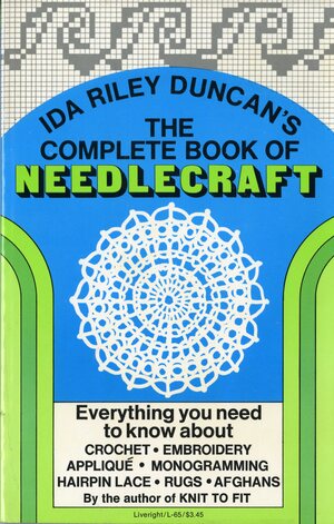The Complete Book of Needlecraft | Ida Riley Duncan | W. W. Norton ...