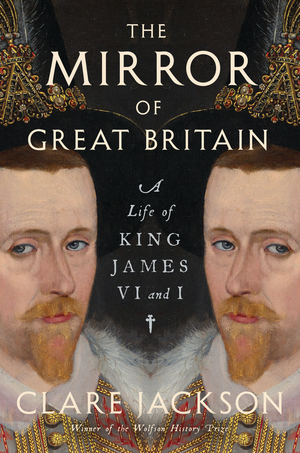 The Mirror of Great Britain | Clare Jackson | W. W. Norton & Company