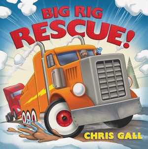 Big Rig Rescue! | Chris Gall | W. W. Norton & Company