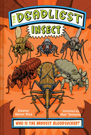 The Deadliest: Insect | Eleanor Spicer Rice, Max Temescu | W. W. Norton ...