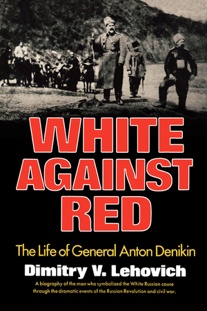 White Against Red | Dimitry V Lehovich | W. W. Norton & Company