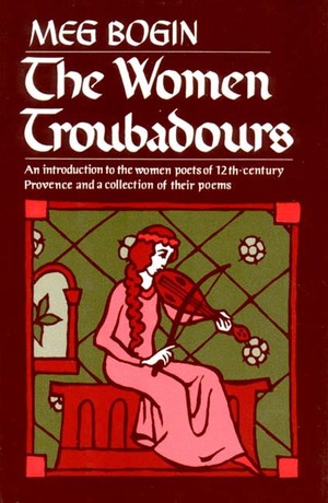 The Women Troubadours | Meg Bogin | W. W. Norton & Company
