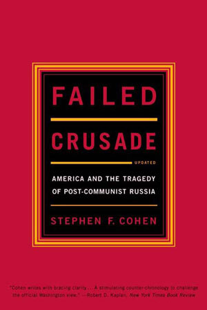 Failed Crusade | Stephen F Cohen | W. W. Norton & Company
