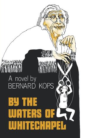 By the Waters of Whitechapel | Bernard Kops | W. W. Norton & Company