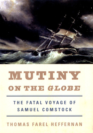 Mutiny on the Globe | Thomas Farel Heffernan | W. W. Norton & Company