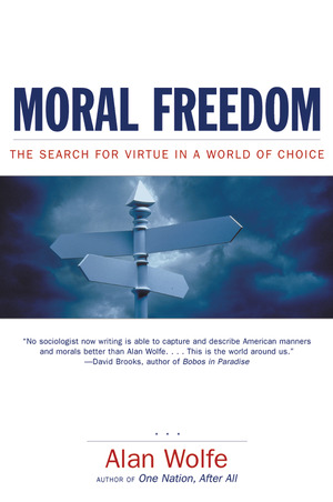 Moral Freedom | Alan Wolfe | W. W. Norton & Company