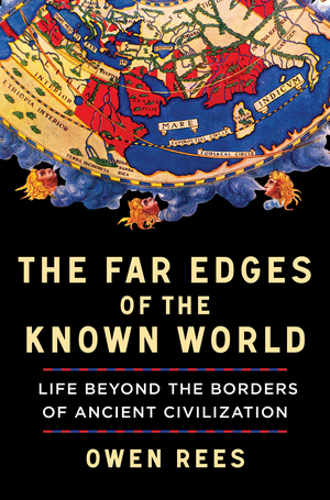 The Far Edges of the Known World | Owen Rees | W. W. Norton & Company