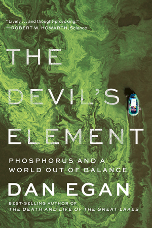The Devil's Element | Dan Egan | W. W. Norton & Company