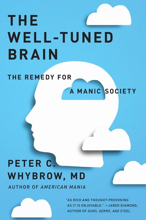 The Well-Tuned Brain | Peter C Whybrow | W. W. Norton & Company