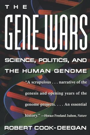 The Gene Wars | Robert Cook-Deegan | W. W. Norton & Company