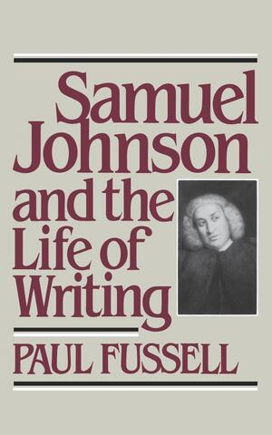 Samuel Johnson and the Life of Writing | Paul Fussell | W. W. Norton ...