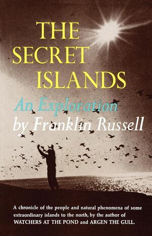 The Secret Islands | Franklin Russell | W. W. Norton & Company