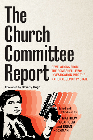 The Church Committee Report | Matthew Guariglia, Brian Hochman, Beverly ...