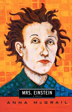 Mrs. Einstein | Anna McGrail | W. W. Norton & Company