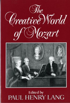 The Creative World of Mozart | Paul Henry Lang | W. W. Norton & Company