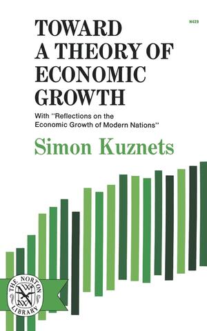 Toward a Theory of Economic Growth | Simon Kuznets | W. W. Norton & Company
