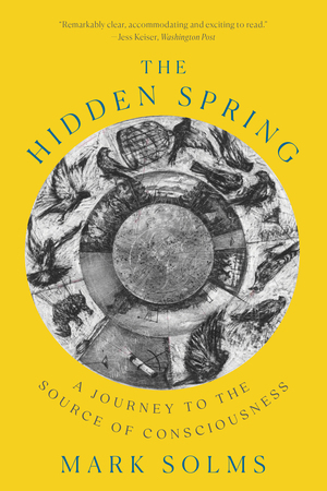 The Hidden Spring | Mark Solms | W. W. Norton & Company