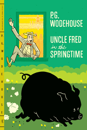 Uncle Fred in the Springtime | P. G. Wodehouse | W. W. Norton & Company