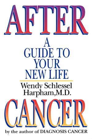 After Cancer | Wendy Schlessel Harpham | W. W. Norton & Company