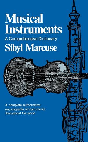 Musical Instruments | Sibyl Marcuse | W. W. Norton & Company